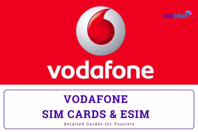 Vodafone SIM Cards and eSIM a Comprehensive Guide for Tourists
